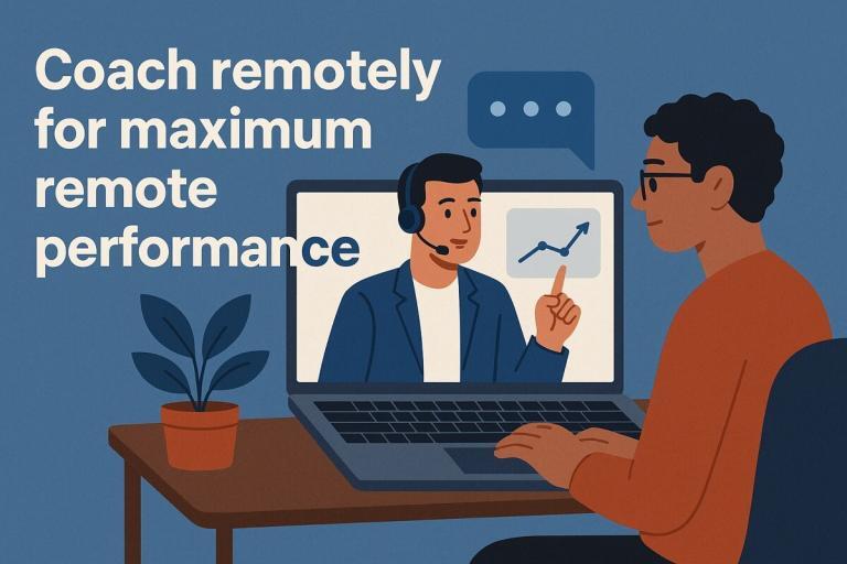 Coach remotely for maximum remote performance