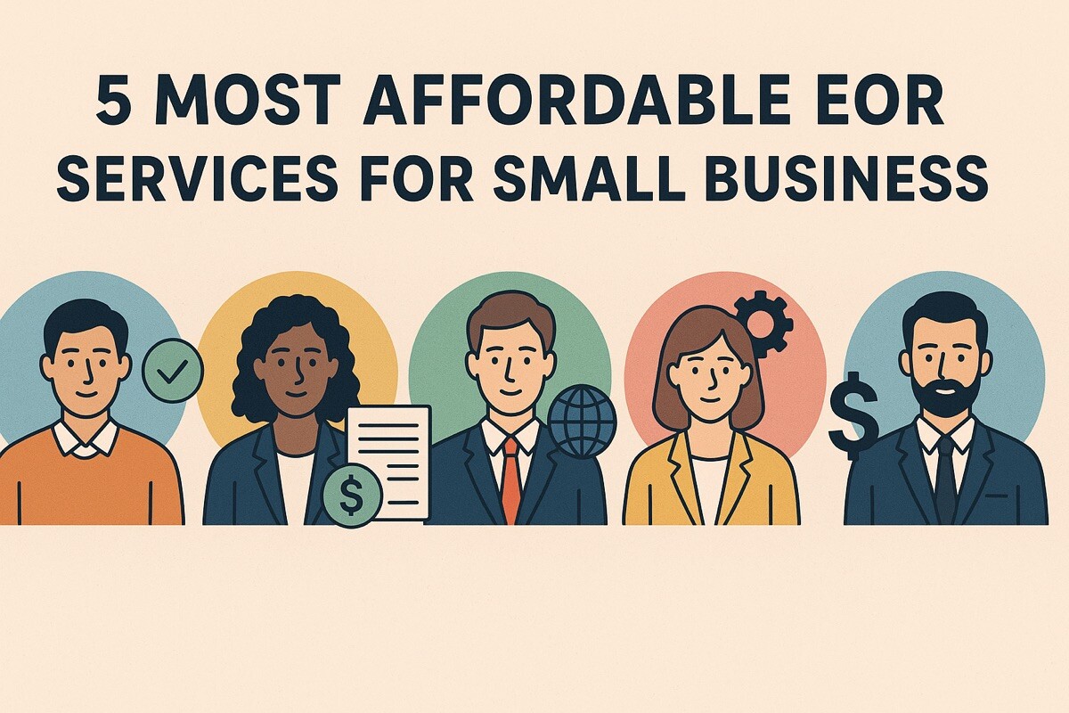5 Most Affordable EOR Services for Small Businesses: Complete Cost ...